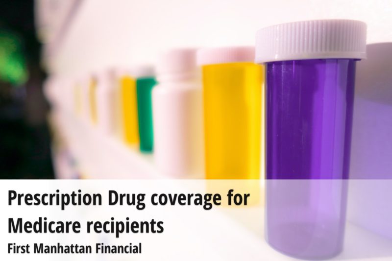 Prescription Drug Coverage for Medicare recipients - First Manhattan ...